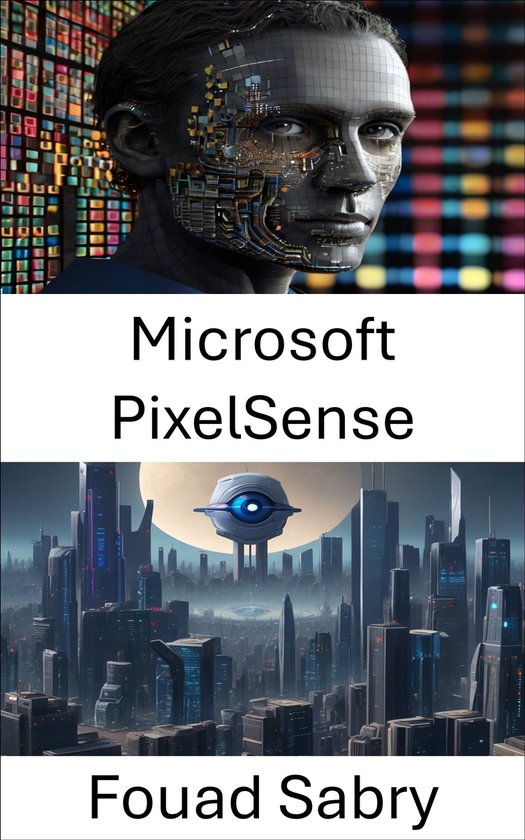 Computer Vision 70 - Microsoft PixelSense (ebook), Fouad Sabry | 6610000569410 | Boeken | bol