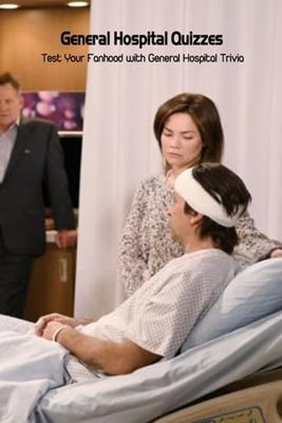 General Hospital Quizzes: Test Your Fanhood with General Hospital ...