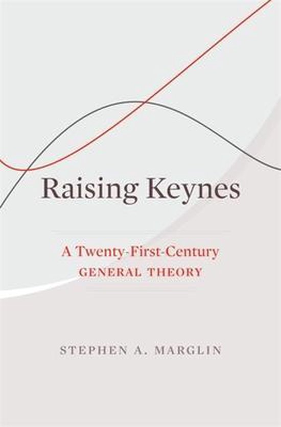 Raising Keynes, Stephen A. Marglin | 9780674971028 | Boeken | bol
