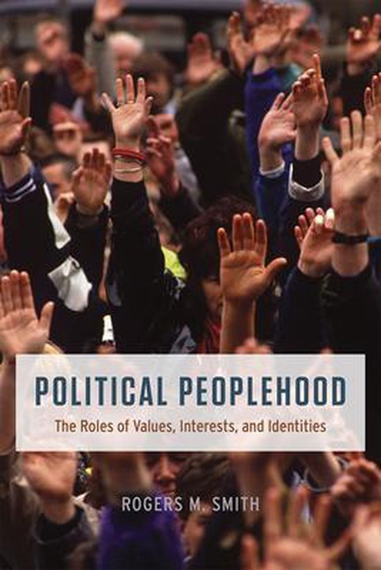 Political Peoplehood - The Roles of Values, Interests, and Identities ...