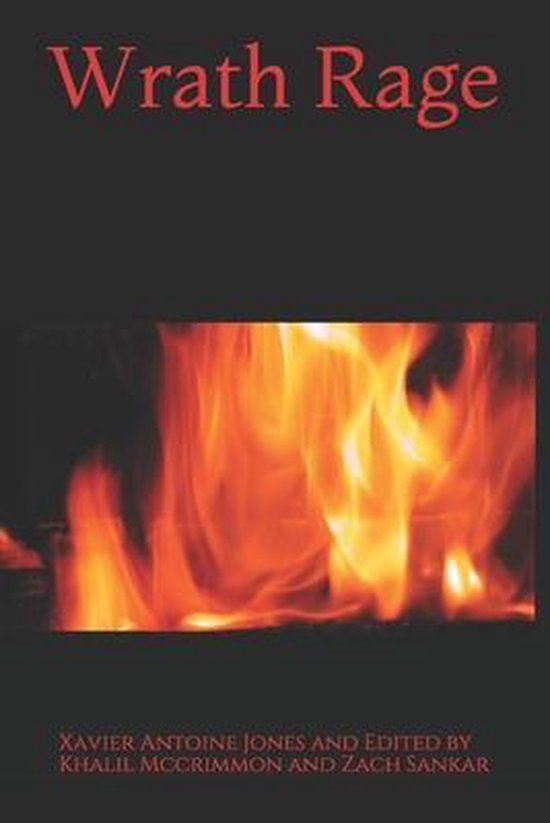 Wrath Rage, Xavier Antoine Jones | 9781475060676 | Boeken | bol.com