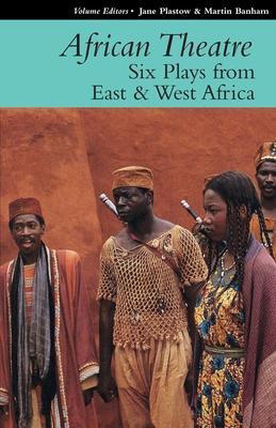 African Theatre - Six Plays from East and West West Africa 16, Martin ...