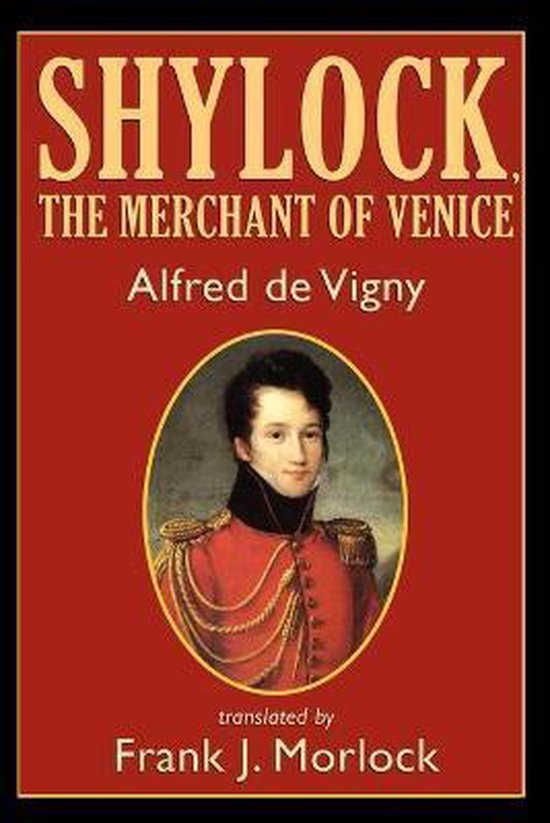 Shylock, the Merchant of Venice | 9781434402004 | Alfred De Vigny ...