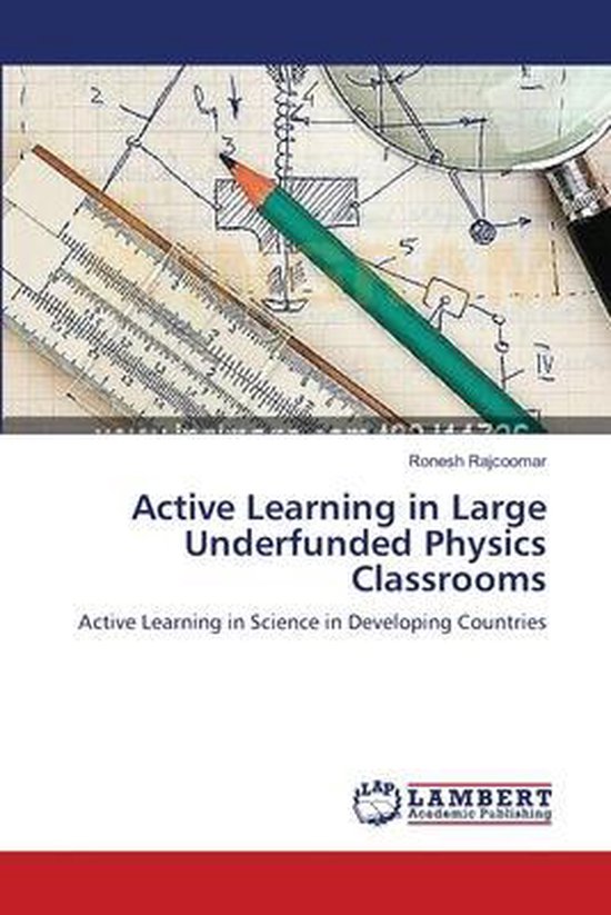 Active Learning in Large Underfunded Physics Classrooms | 9783659560507 ...