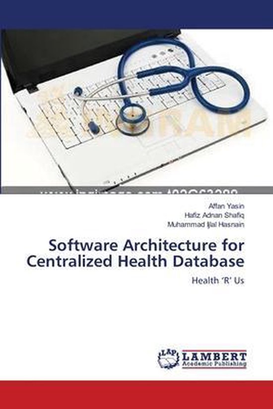 Software Architecture for Centralized Health Database | 9783659394027 ...