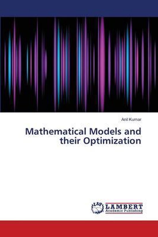 Mathematical Models and their Optimization | 9783659479281 | Anil Kumar ...