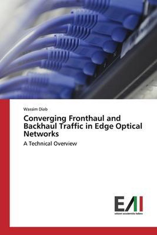 Converging Fronthaul and Backhaul Traffic in Edge Optical Networks ...