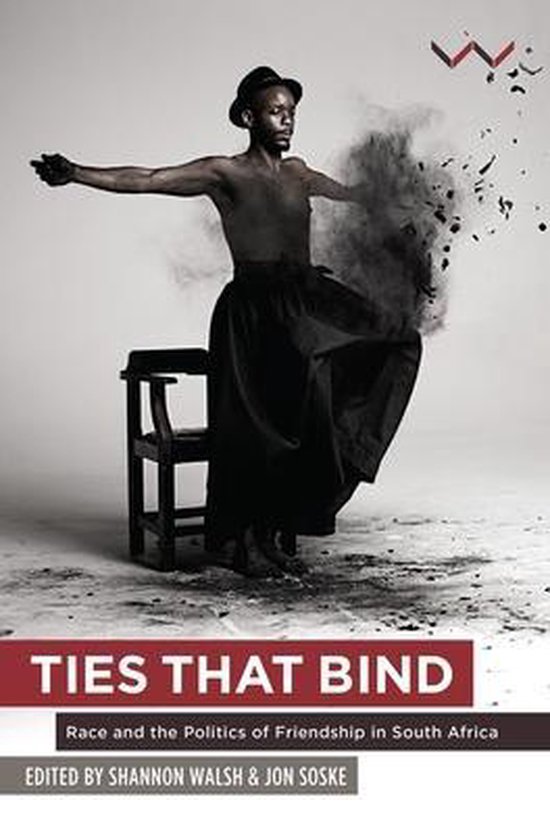 Ties that bind, Jon Soske | 9781868149681 | Boeken | bol