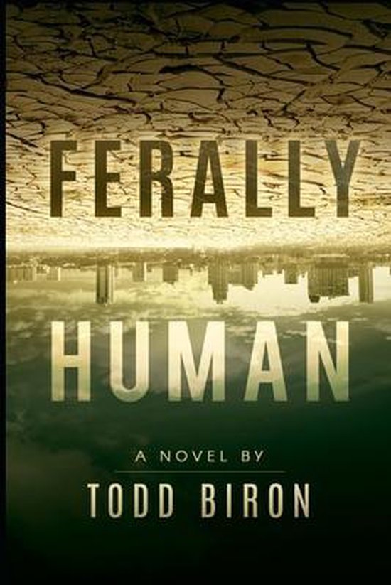 Ferally Human- Ferally Human, Todd Biron | 9781980908258 | Boeken | bol.com