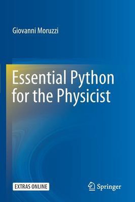 Essential Python for the Physicist | 9783030450298 | Giovanni Moruzzi ...