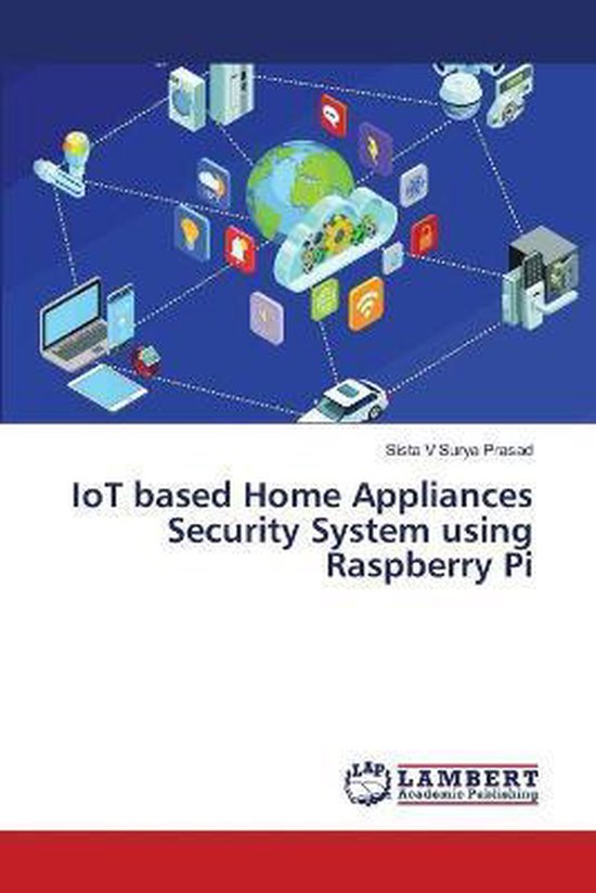IoT based Home Appliances Security System using Raspberry Pi, Sista V ...