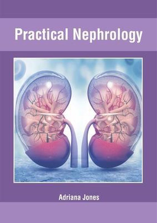 Practical Nephrology | 9781632427083 | Boeken | bol