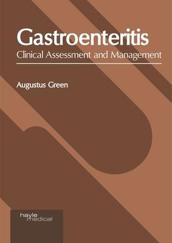 Gastroenteritis: Clinical Assessment and Management | 9781632416070 ...