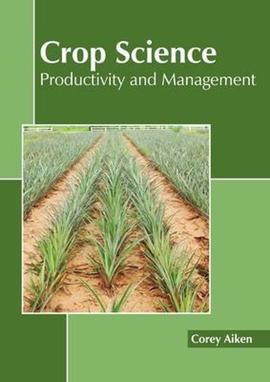 Crop Science: Productivity and Management | 9781641160667 | Boeken | bol