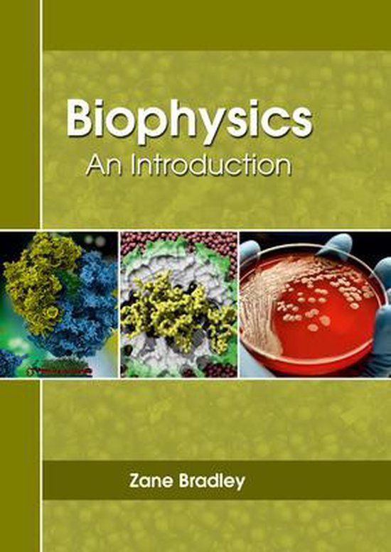 Biophysics: An Introduction | 9781635490480 | Bradley, Zane | Boeken | bol