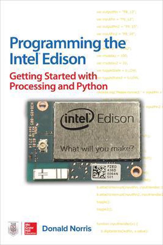 Programming the Intel Edison: Getting Started with Processing and Python (ebook),... | bol.com