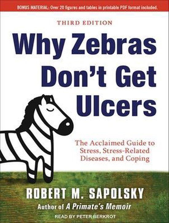 Why Zebras Don't Get Ulcers (Library Edition), Robert M. Sapolsky ...
