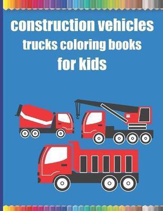 Construction vehicles trucks coloring books for kids, Fm Trucks ...
