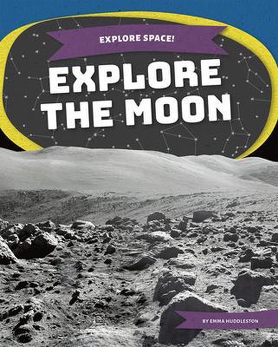 Explore Space! Explore the Moon, Emma Huddleston | 9781644945421 ...