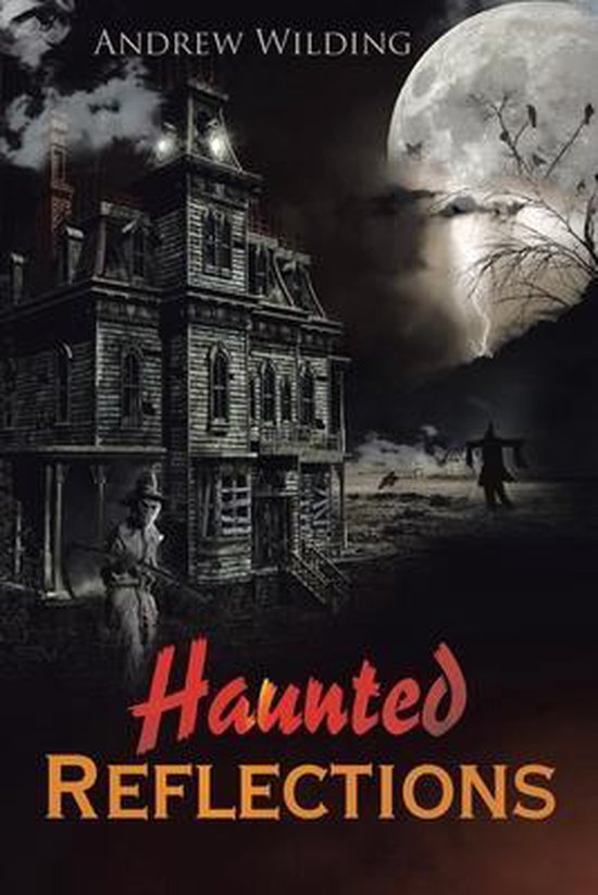Haunted Reflections, Andrew Wilding | 9781953537430 | Boeken | bol.com