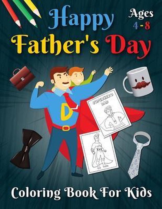 Happy Father's Day Coloring Book For Kids, Snowie Catherinesc Press ...