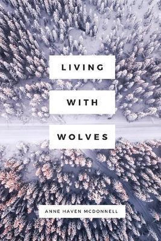 Living with Wolves, Anne Haven McDonnell | 9781735483900 | Boeken | bol