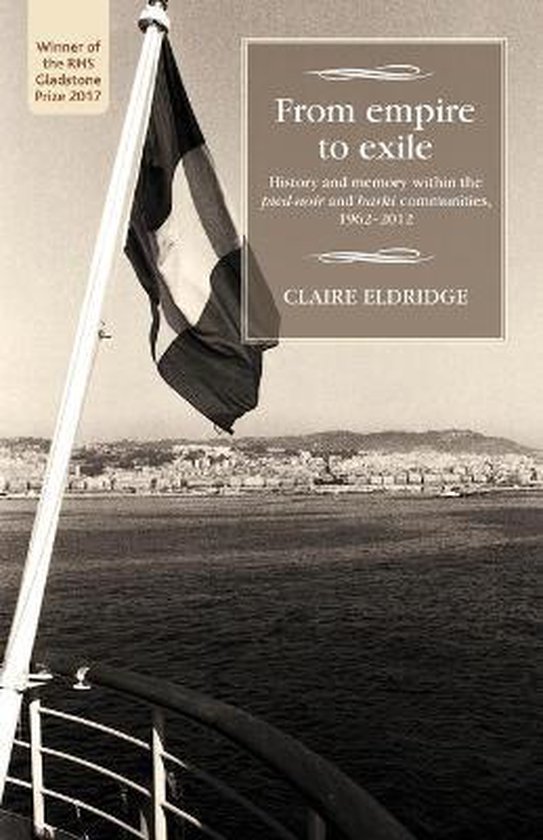 Studies in Modern French and Francophone History- From Empire to Exile ...