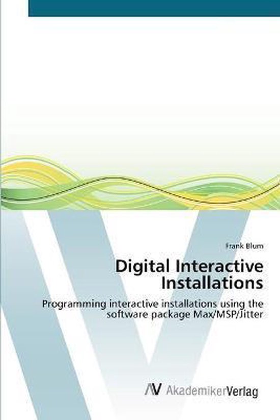 Digital Interactive Installations | 9783639406597 | Frank Blum | Boeken | bol.com