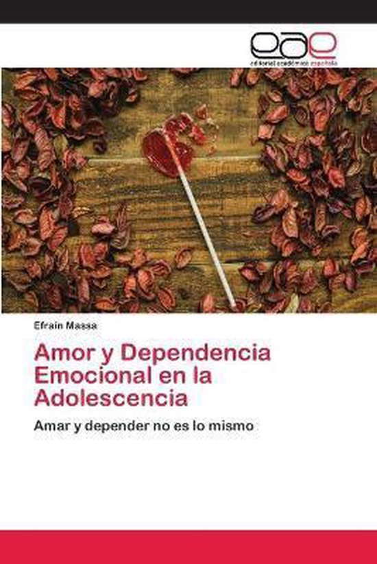 Amor y Dependencia Emocional en la Adolescencia, Efrain Massa | 9786202119733 | Boeken | bol