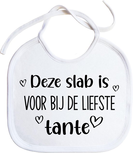 Slabbetjes - slabber - slab - baby - Deze slab is voor bij de liefste ...