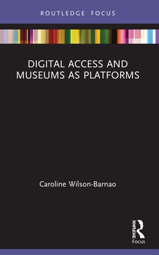 Museums in Focus- Digital Access and Museums as Platforms ...