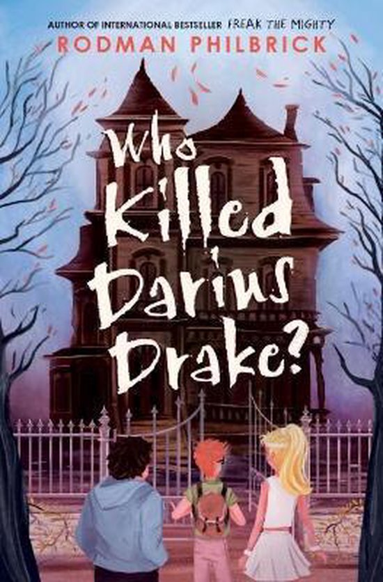 Who Killed Darius Drake?, Rodman Philbrick | 9781474946728 | Boeken | bol