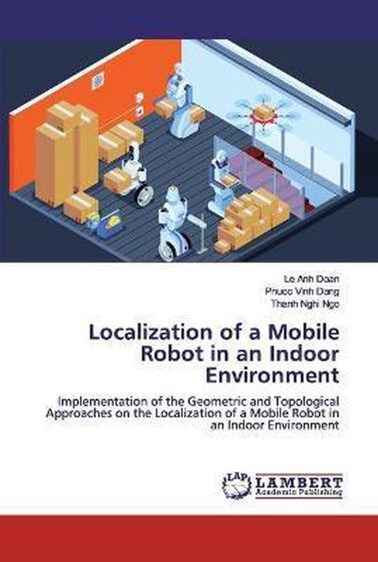 Localization of a Mobile Robot in an Indoor Environment | 9786200432070 | LE ANH DOAN... | bol.com