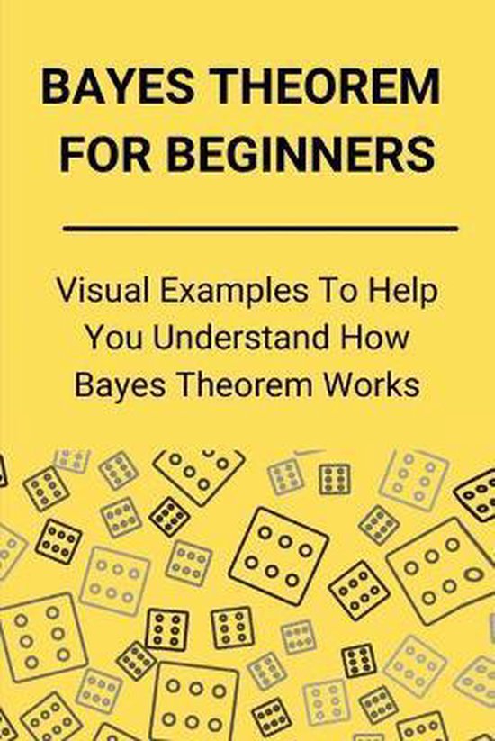 Bayes Theorem For Beginners | 9798713907655 | Dennis Winkenwerder | Boeken | bol