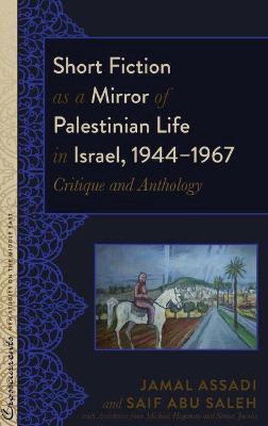 Short Fiction as a Mirror of Palestinian Life in Israel, 1944-1967 ...