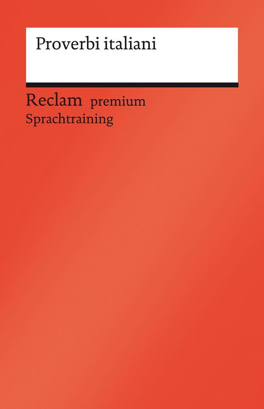 Reclam premium Sprachtraining - Proverbi italiani (ebook), Judith Krieg ...