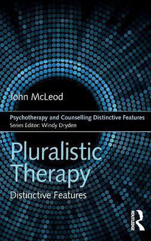 Psychotherapy and Counselling Distinctive Features- Pluralistic Therapy ...