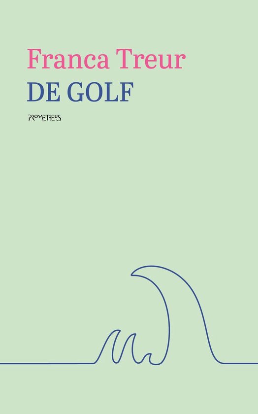 De golf (ebook), Franca Treur | 9789044648713 | Boeken | bol.com