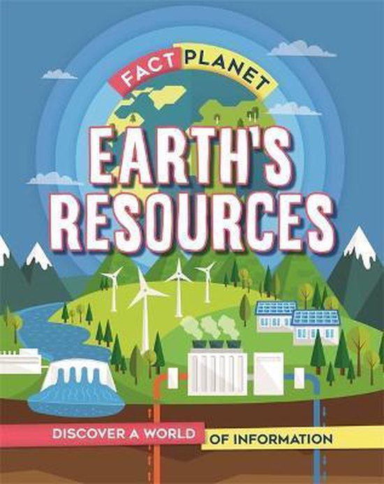 Fact Planet- Fact Planet: Earth's Resources, Izzi Howell ...