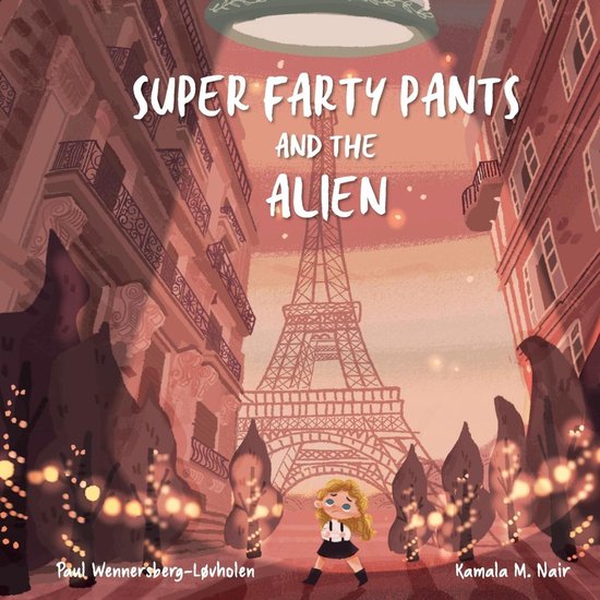 Super Farty Pants and the Alien (ebook), Paul Wennersberg-LØVholen ...