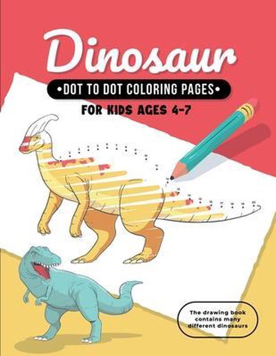 Dinosaur Dot To Dot Coloring Pages For Kids Ages 4-7, Sfaxino Books ...