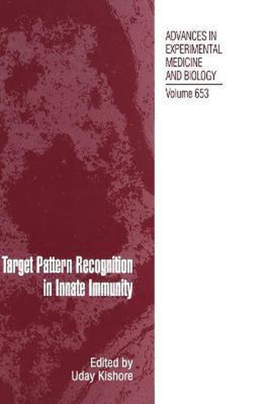 Target Pattern Recognition in Innate Immunity | 9781441909008 | Kishore, Uday | Boeken | bol.com