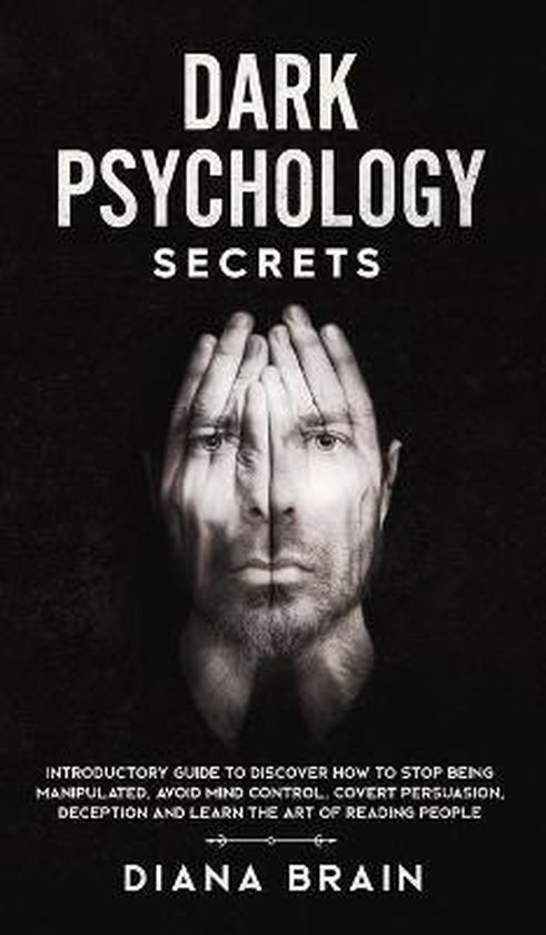 Dark Psychology Secrets | 9781801091510 | Diana Brain | Boeken | bol.com