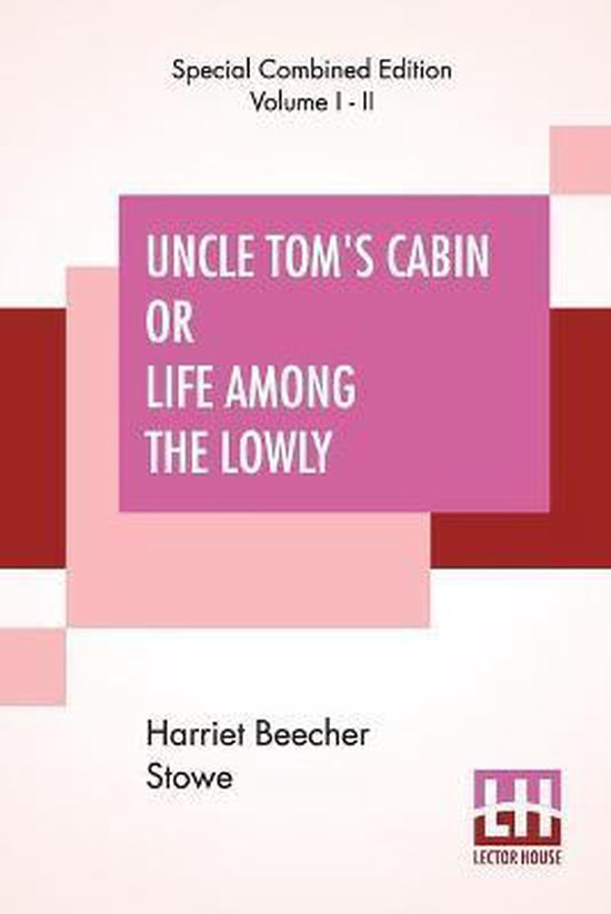 Uncle Tom's Cabin Or Life Among The Lowly (Complete), Harriet Beecher Stowe |... | bol.com