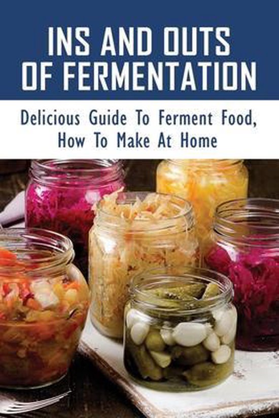 Ins And Outs Of Fermentation, Tyra Odor | 9798522612856 | Boeken | bol