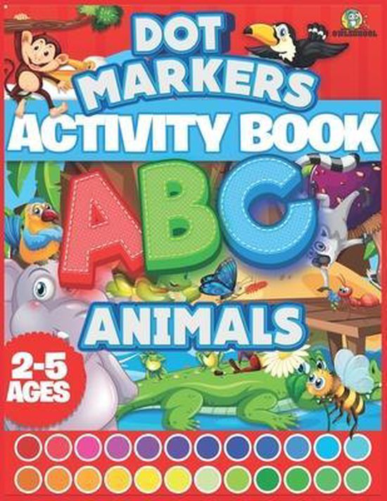 Coloring Book for Kids- Dot Markers Activity Book ABC Animals, Owl ...