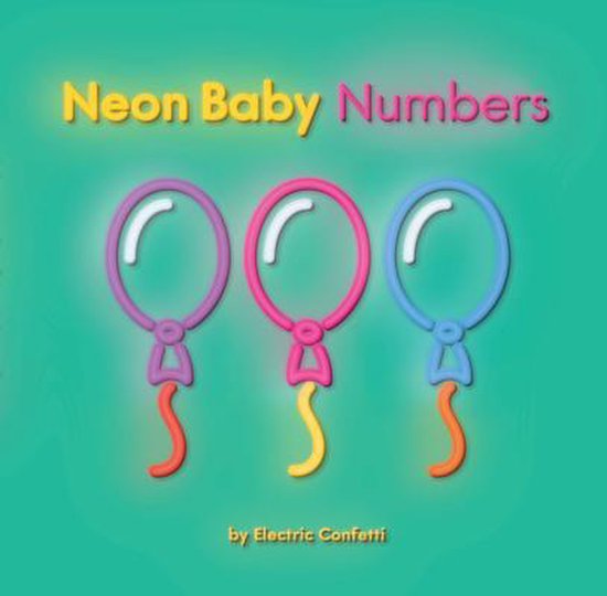 Neon Baby Numbers, Confetti Electric | 9781760129316 | Boeken | bol.com