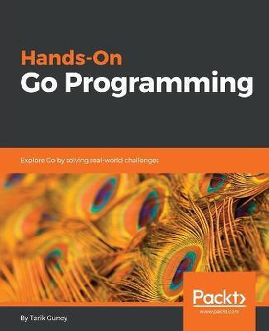 Hands-On Go Programming, Tarik Guney | 9781789531756 | Boeken | bol.com