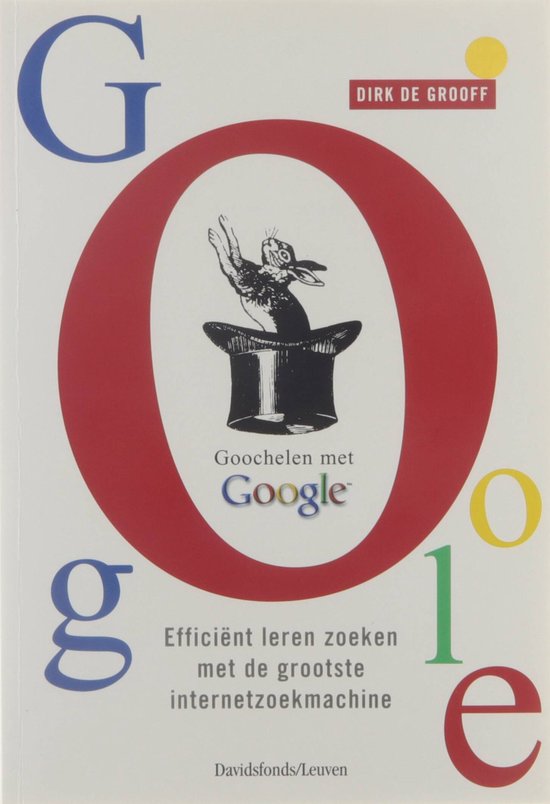 Goochelen Met Google, Dirk De Grooff | 9789058263155 | Boeken | bol