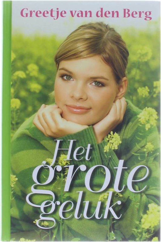 Het grote geluk, Greetje van den Berg | 9789024217885 | Boeken | bol.com